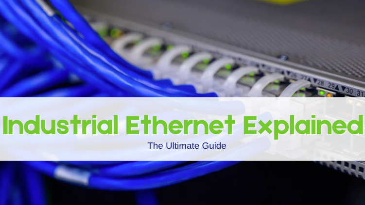 Industrial Ethernet: What Is It & How Does It Work [Ultimate Guide ...