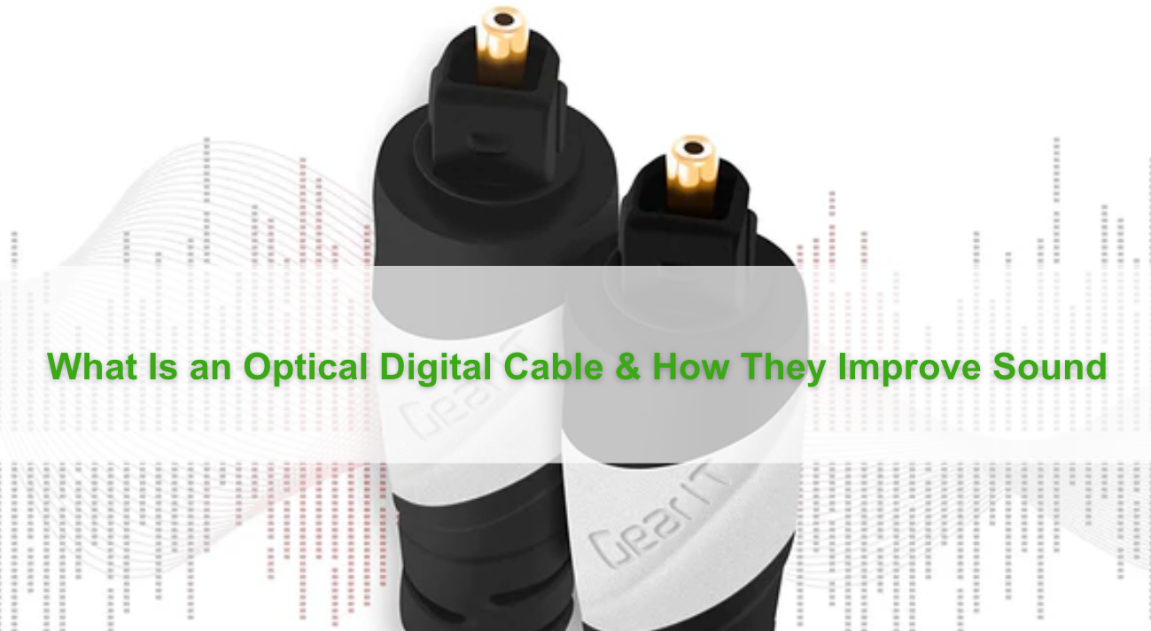 What Is an Optical Digital Cable & How They Improve Sound - GEARit