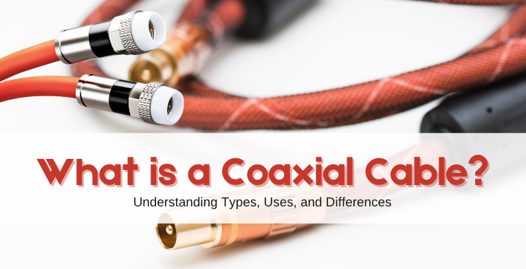 What is a Coaxial Cable? Understanding Its Structure and Uses - GEARit