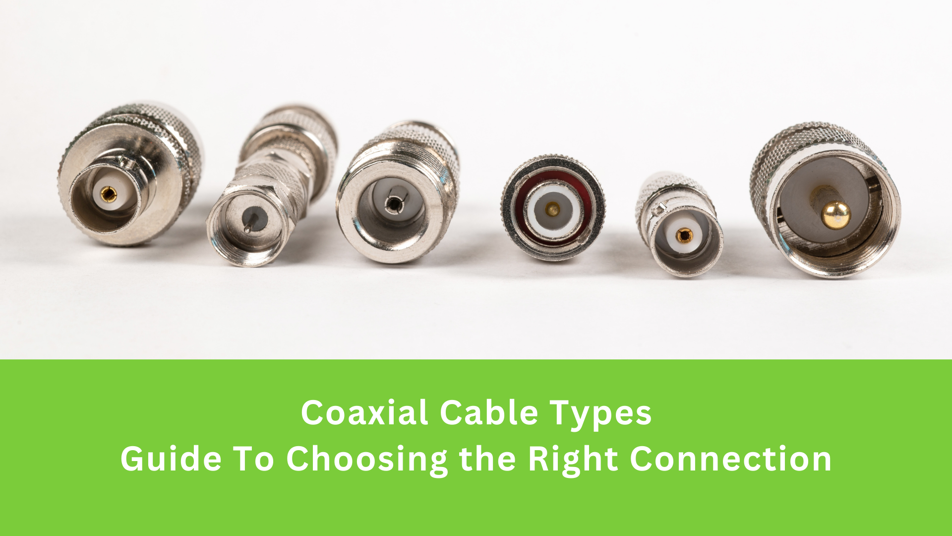 Coaxial Cable Types: Guide To Choosing the Right Connection - GEARit